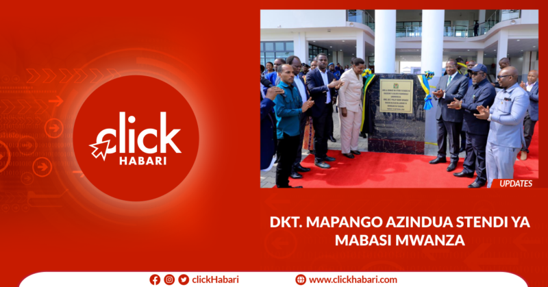 Dkt. Mapango azindua stendi ya mabasi Mwanza - clickHabari