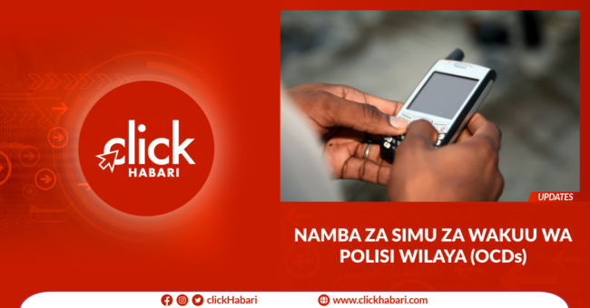 Namba za simu za Wakuu wa Polisi Wilaya (OCDs) - clickHabari